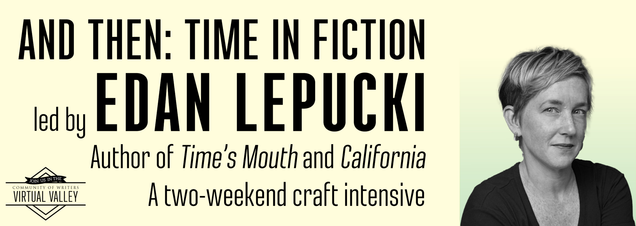 AND THEN: TIME IN FICTION: a craft intensive | Community of Writers